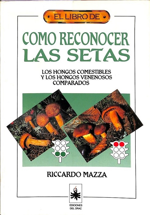CÓMO RECONOCER LAS SETAS. LOS HONGOS COMESTIBLES Y LOS HONGOS VENENOSOS ...